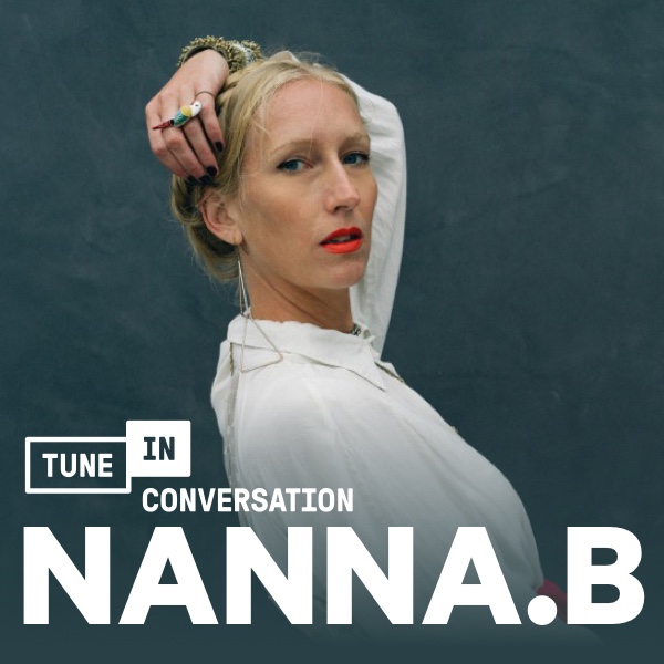 TuneIn Conversation: Nanna.B