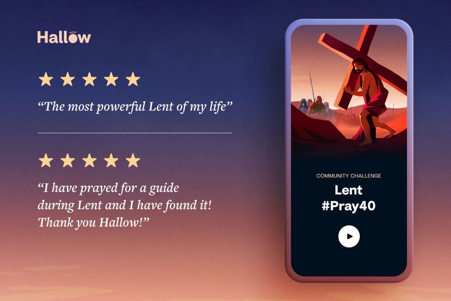 Join Hallow's Lent Prayer Challenge #Pray40